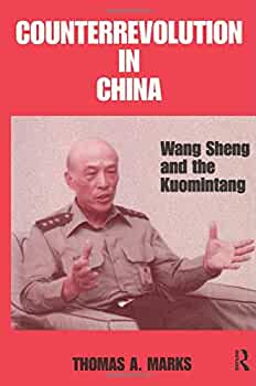 Counterrevolution in China: Wang Sheng and the Kuomintang > College of ...