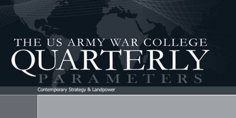 Parameters VOL. 47 NO. 4 WINTER 2017–18 > US Army War College ...