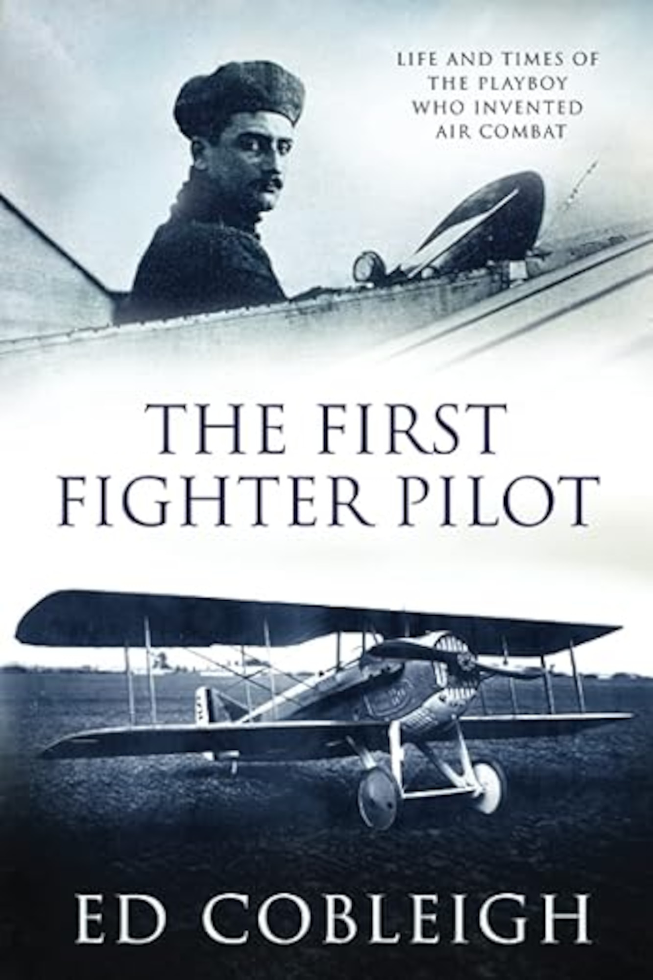 The First Fighter Pilot, Roland Garros: Life and Times of the Playboy ...