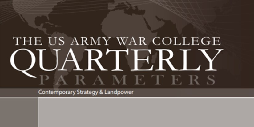 Parameters VOL. 46 NO. 3 Autumn 2016 > US Army War College ...