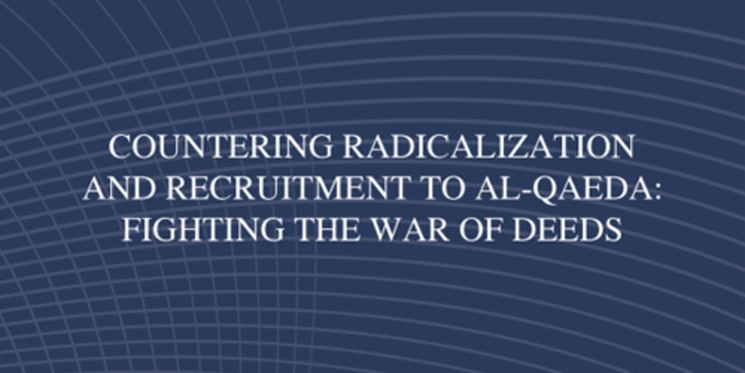 Countering Radicalization and Recruitment to Al-Qaeda: Fighting the War ...