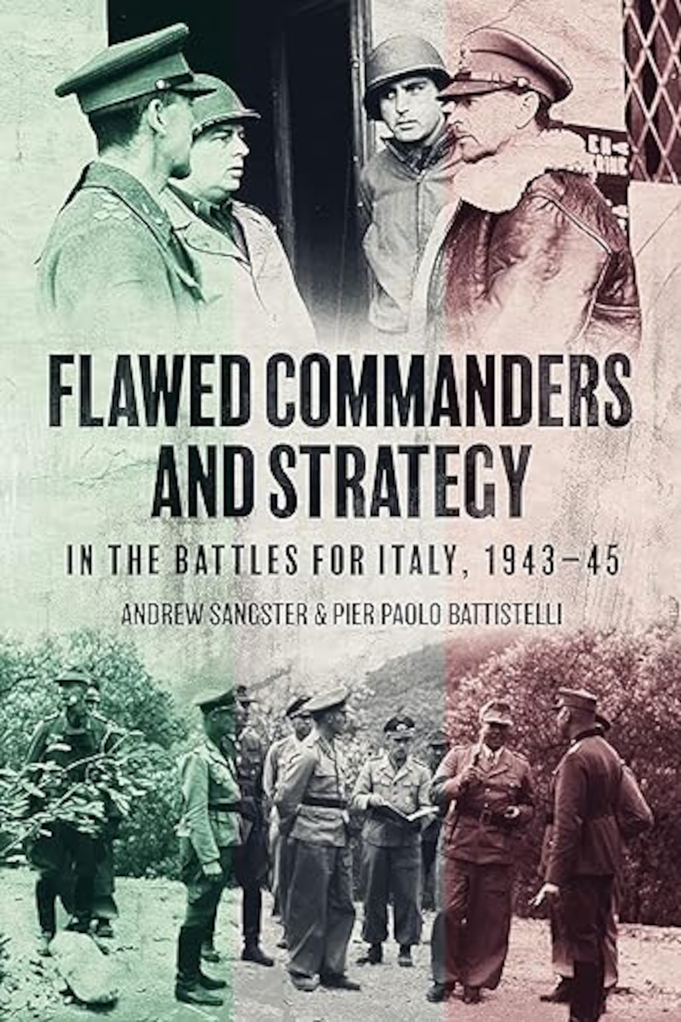 Flawed Commanders and Strategy in the Battles for Italy, 1943–45 > Air ...