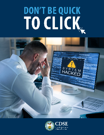 Don't Be Quick to Click > Center for Development of Security Excellence ...