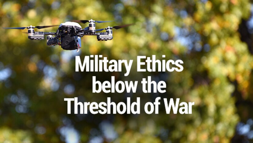 Military Ethics below the Threshold of War > US Army War College ...