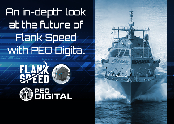 An in-depth look at the future of Flank Speed with PEO Digital ...