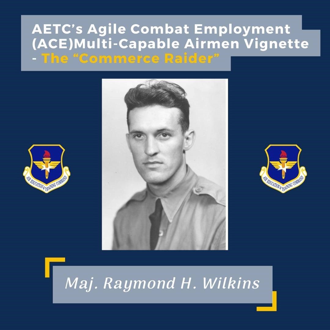 ACE - MCA Vignette: Maj Raymond H. Wilkins > Air Education and Training ...
