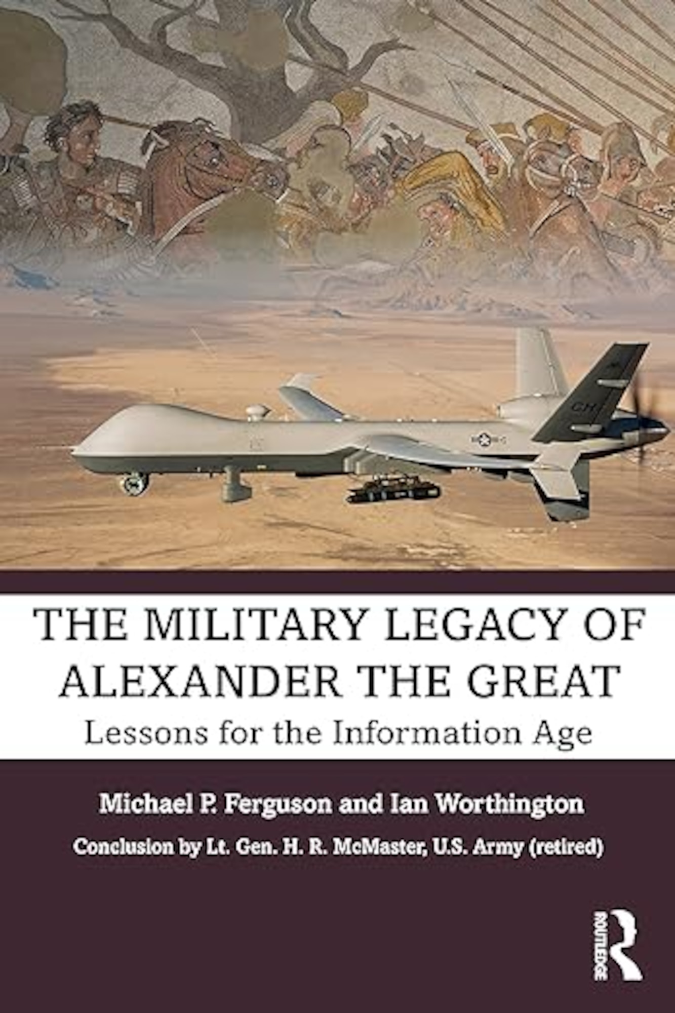 The Military Legacy of Alexander the Great: Lessons for the Information ...