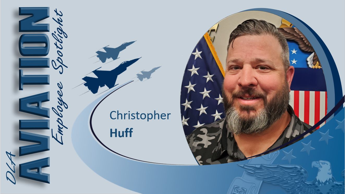 Employee Spotlight: Christopher Huff > Defense Logistics Agency > News Article View