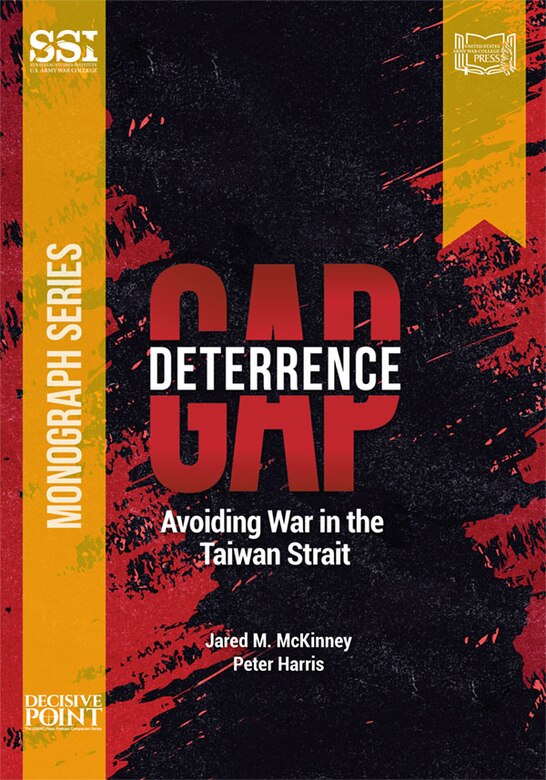 Deterrence Gap: Avoiding War in the Taiwan Strait > 75th U.S. Army ...
