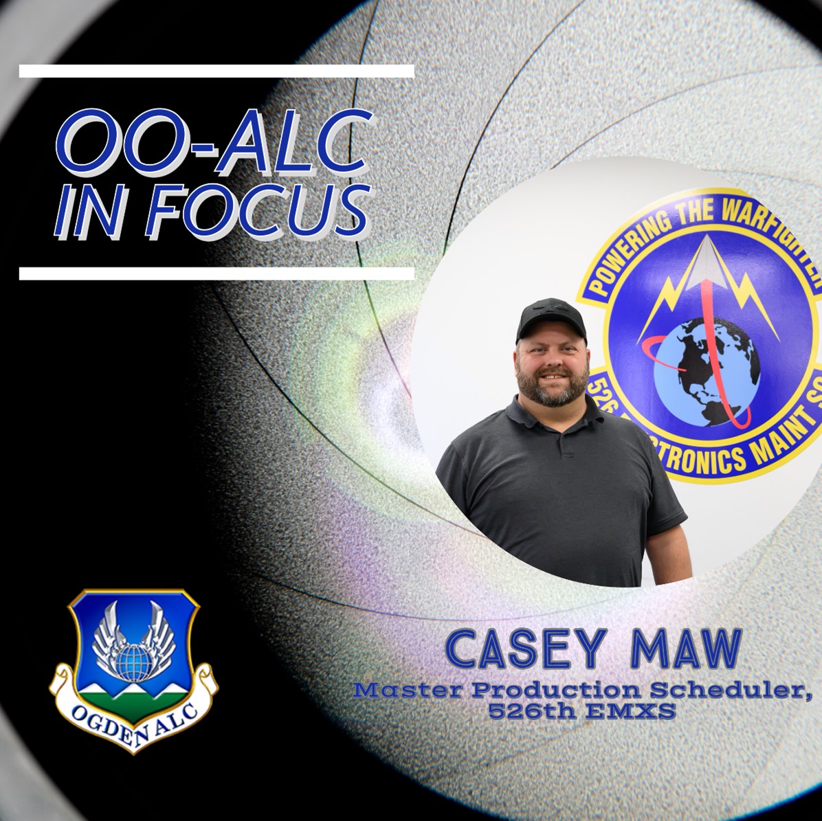 OO-ALC In Focus: Casey Maw > Hill Air Force Base > Article Display