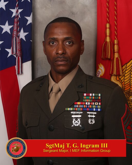 Sgt. Major Theodore G. Ingram III > I Marine Expeditionary Force ...