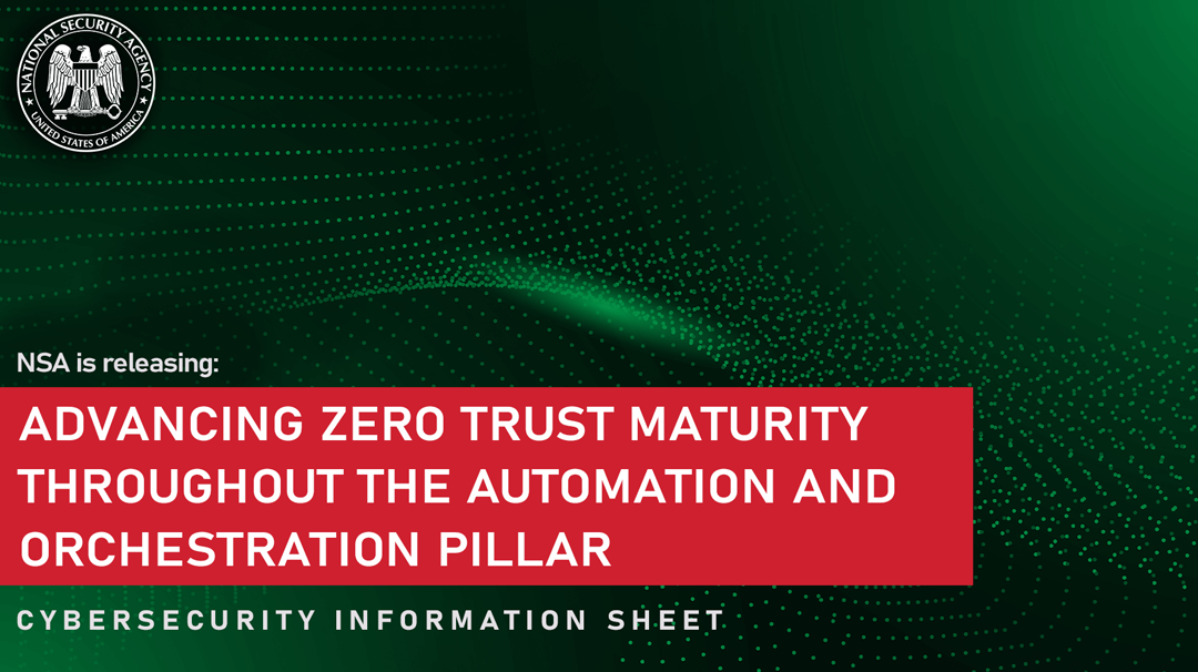 NSA’s Final Zero Trust Pillar Report Outlines How to Achieve Faster ...