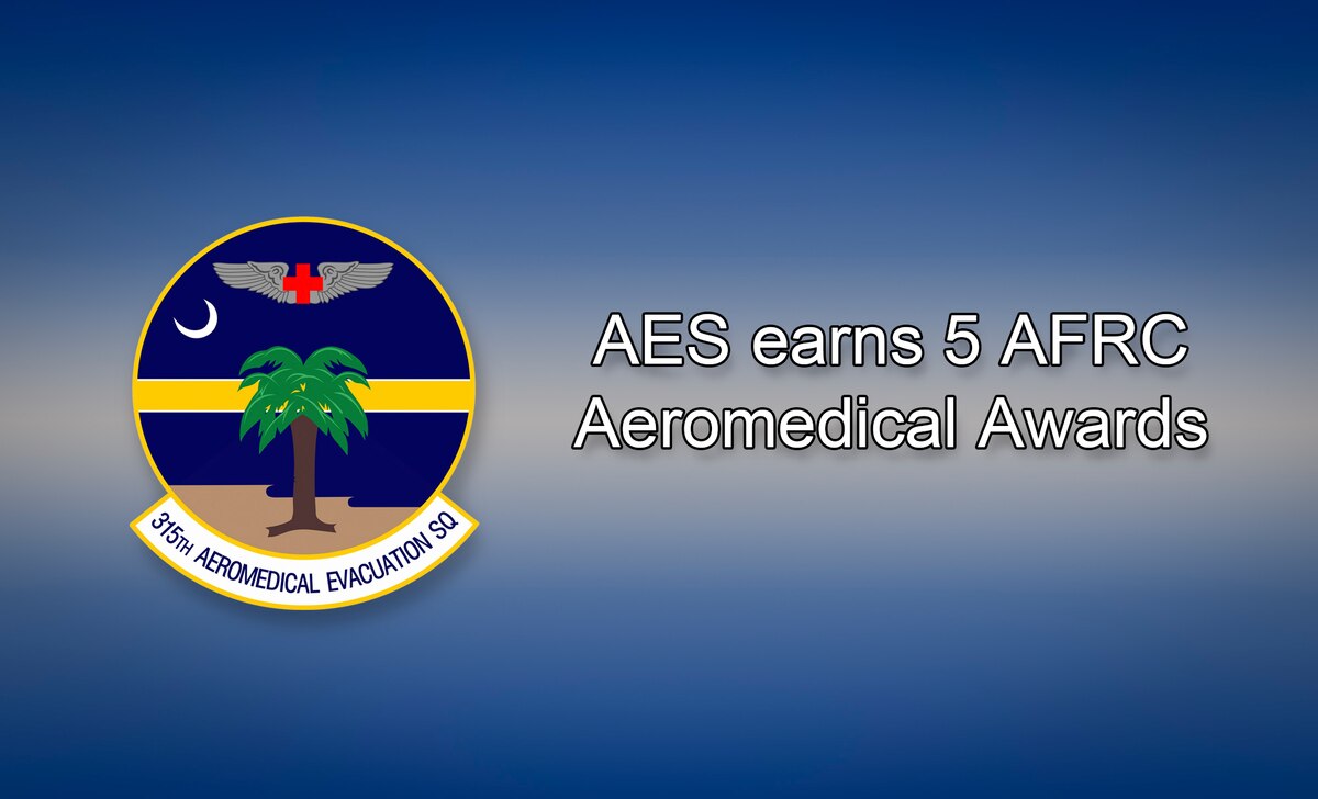 315th earns 5 AFRC aeromedical awards > 315th Airlift Wing > Article ...