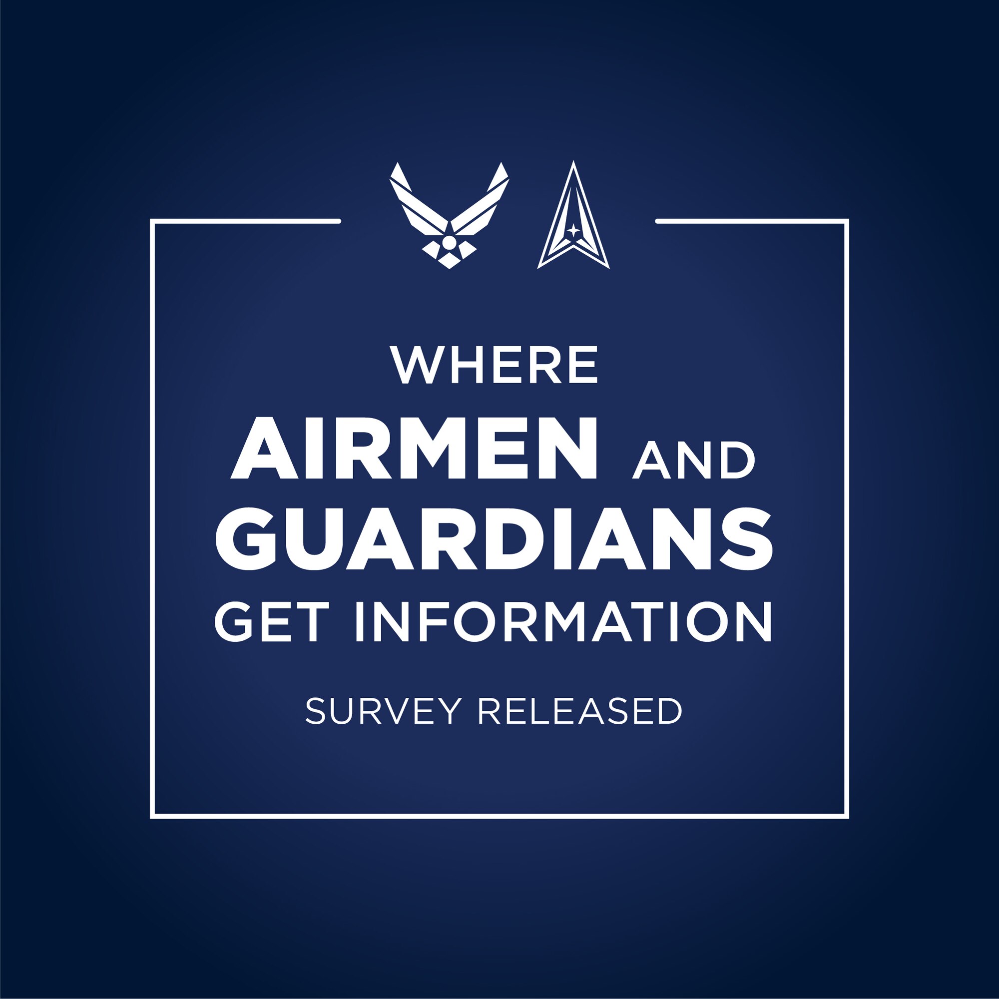 Airmen, Guardians can influence how leaders share information through ...
