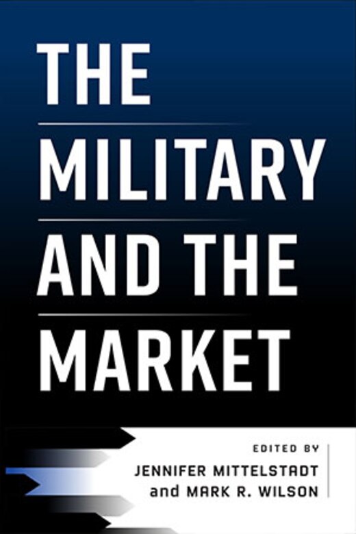 Book Review: The Military and the Market > US Army War College ...