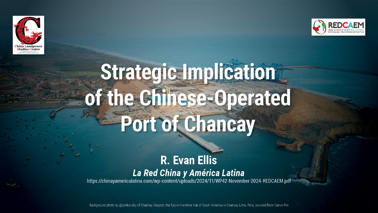 Strategic Implication of the Chinese-Operated Port of Chancay > US Army ...