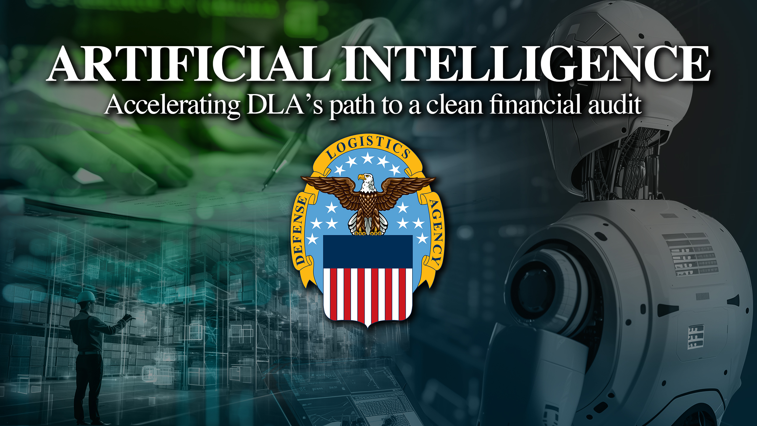 DLA Finance pursues artificial intelligence to pass financial audit > Department of Defense ...
