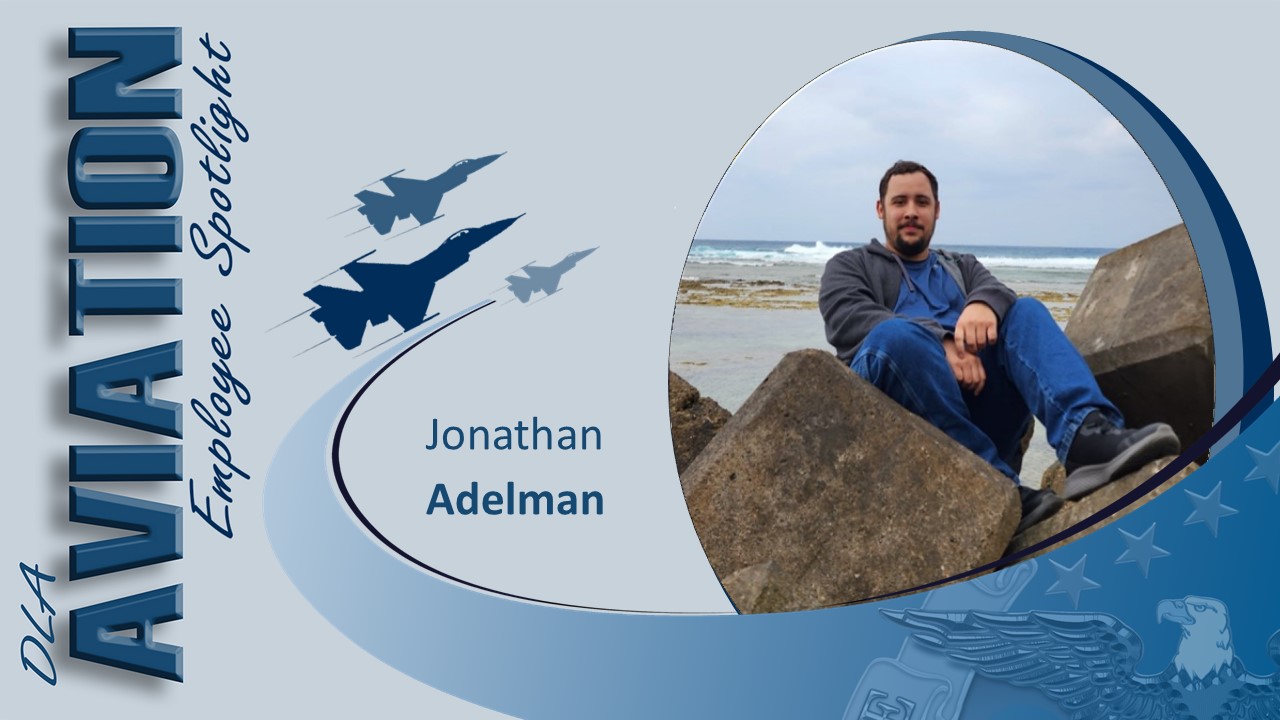 Employee Spotlight: Jonathan Adelman > Defense Logistics Agency > News ...