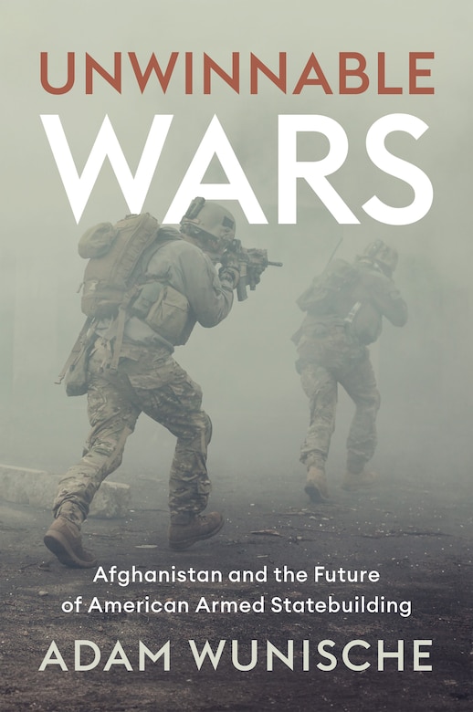 Book Review: Unwinnable Wars: Afghanistan and the Future of American ...