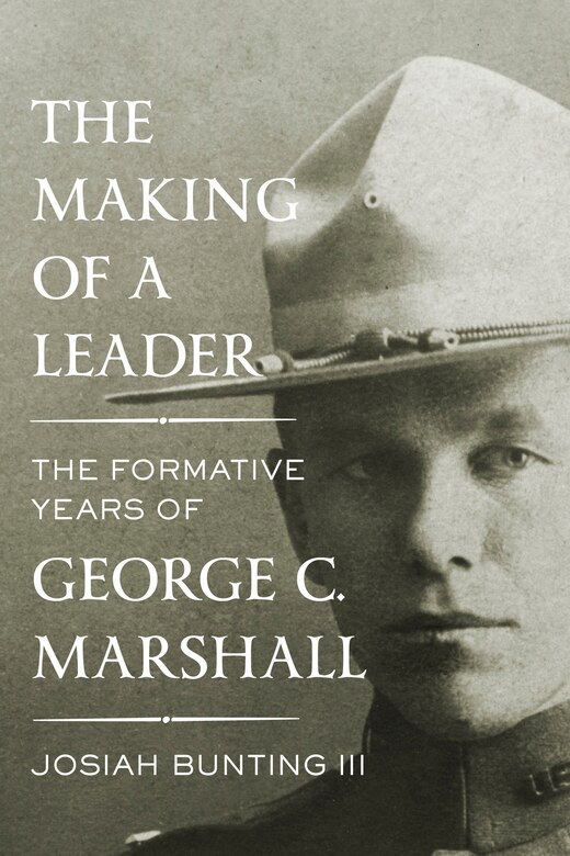Book Review: The Making of a Leader: The Formative Years of George C ...