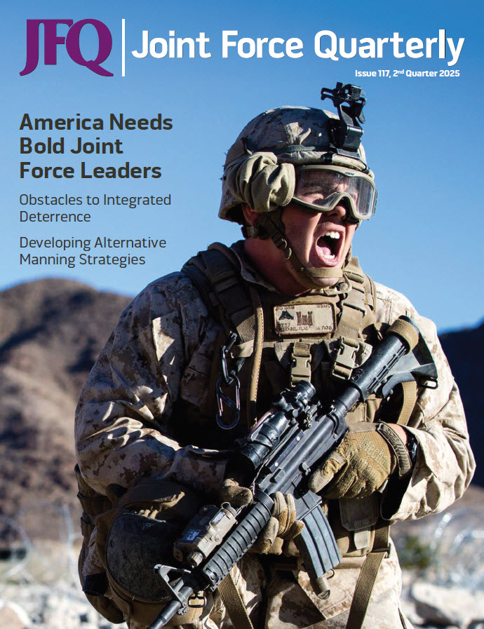 Joint Force Quarterly 117 > National Defense University > Article View