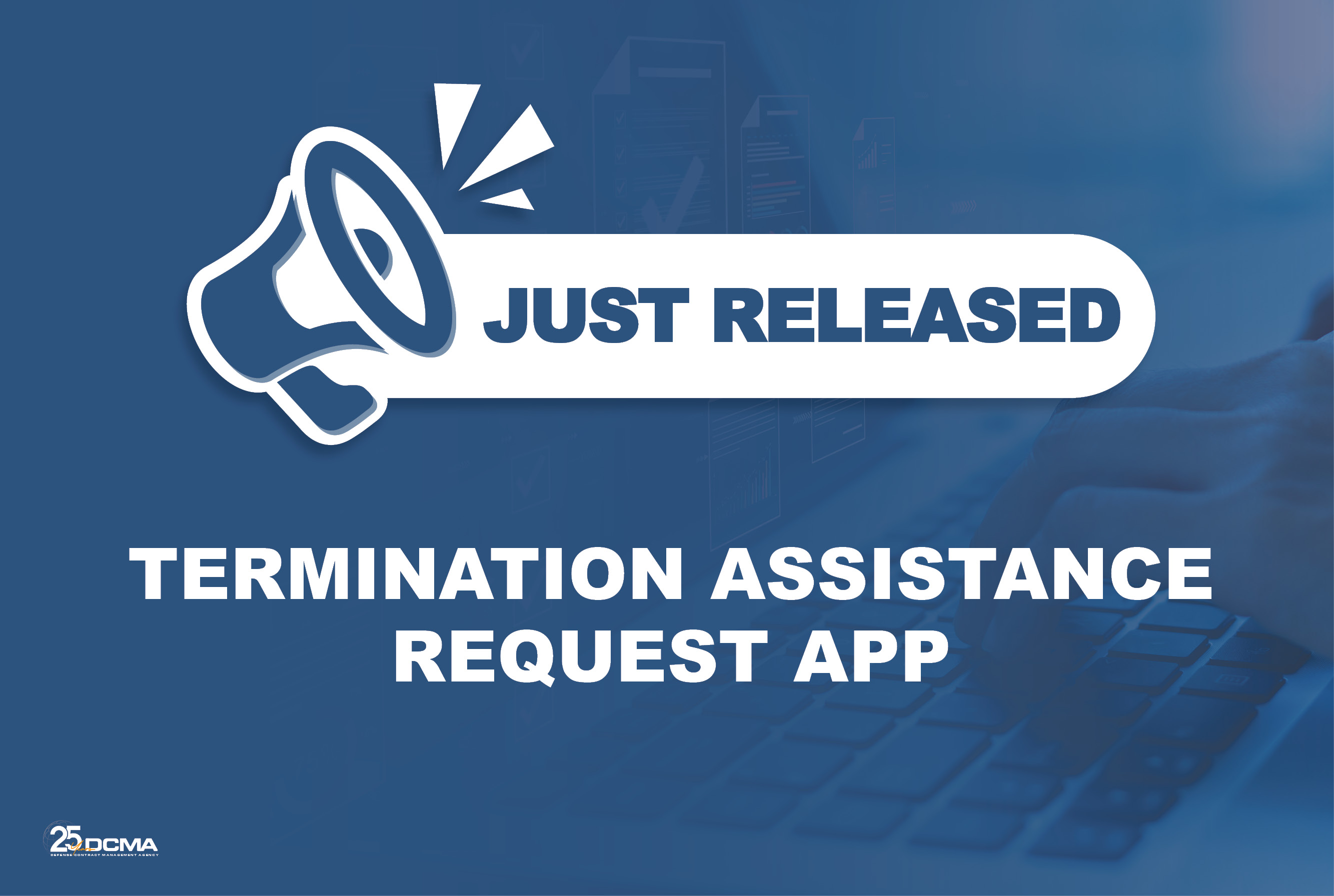 DCMA launches new Termination Assistance Request app > Defense Contract ...