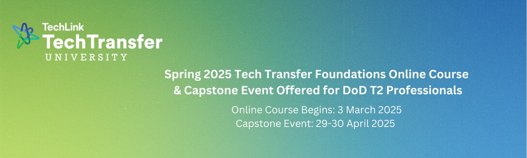 Spring 2025 Tech Transfer Foundations Online Course and Capstone Event