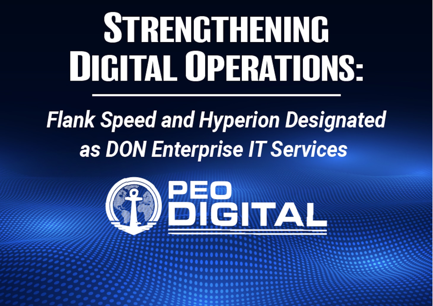 Strengthening digital operations: Flank Speed and Hyperion designated ...