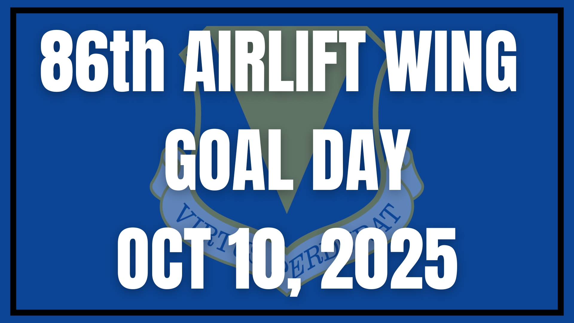 86th Airlift Wing to Observe Goal Day on Oct 10, 2025 > Ramstein Air ...