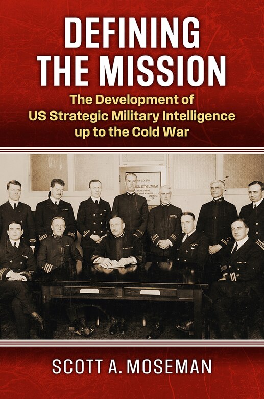 Book Review: Defining the Mission, the Development of US Strategic ...